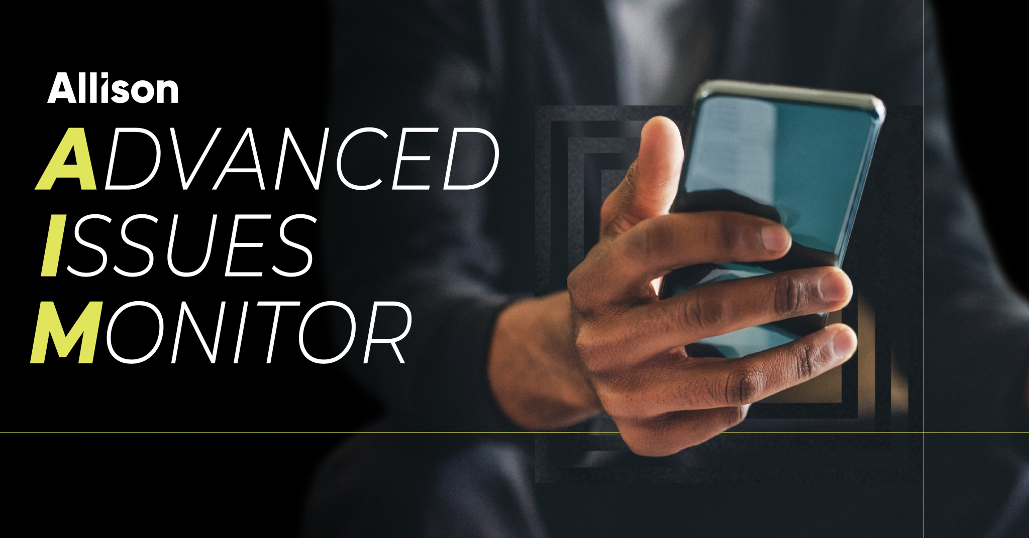 Allison Advanced Issues Monitor (AIM) - Allison Worldwide